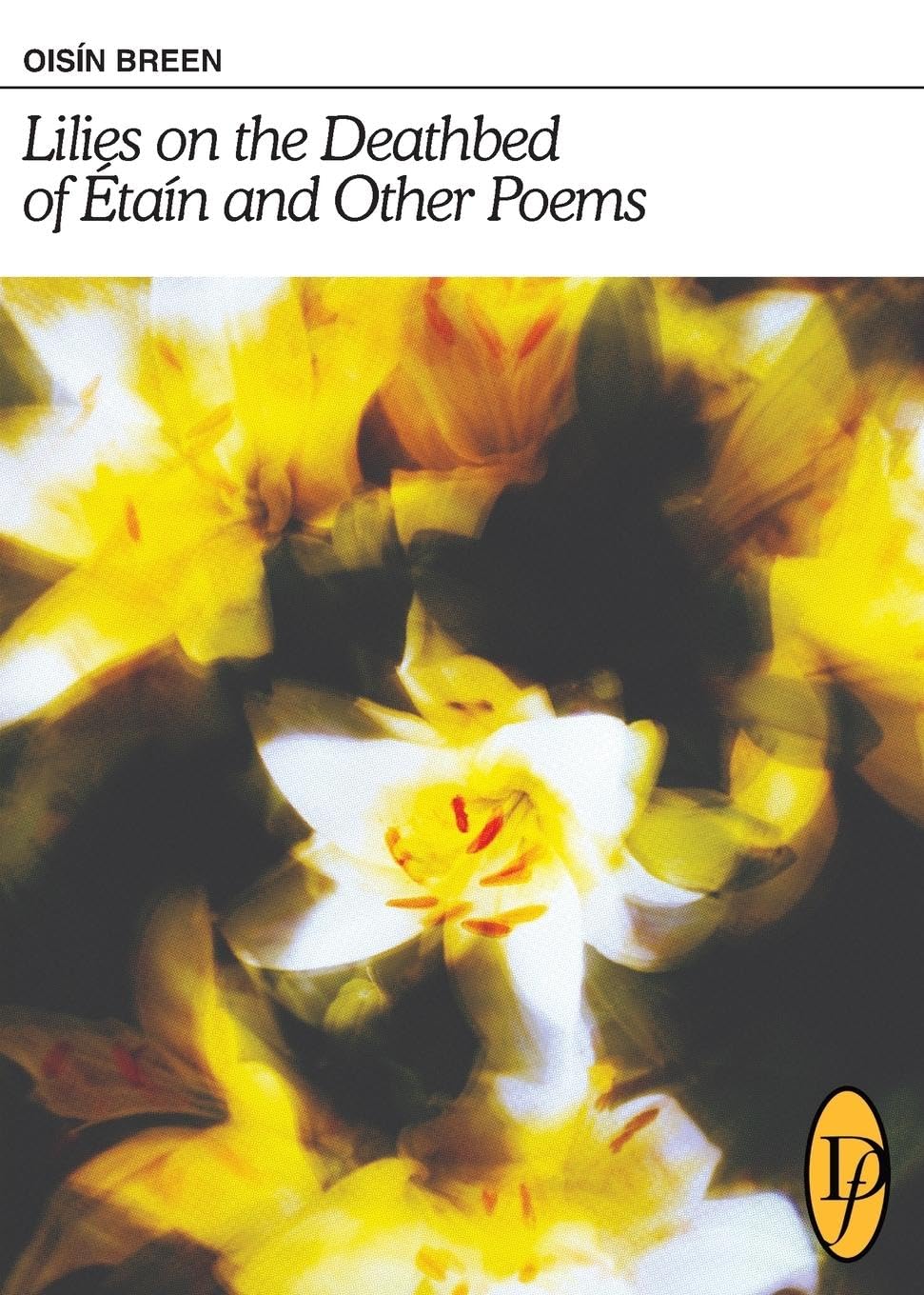 Review of Lilies on the deathbed of Étaín and Other Poems - Literary Heist